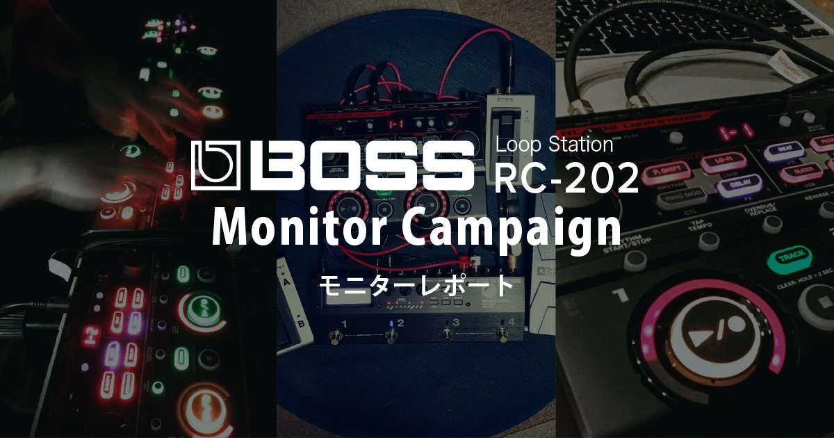 Roland - Blog - Campaign - BOSS Loop Station RC-202 Monitor Report